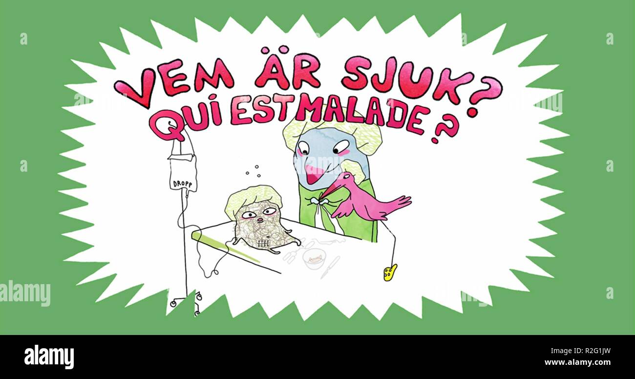 Vem är sjuk ? Who is sick? Year : 2010 Sweden Director : Jessica Laurén ...