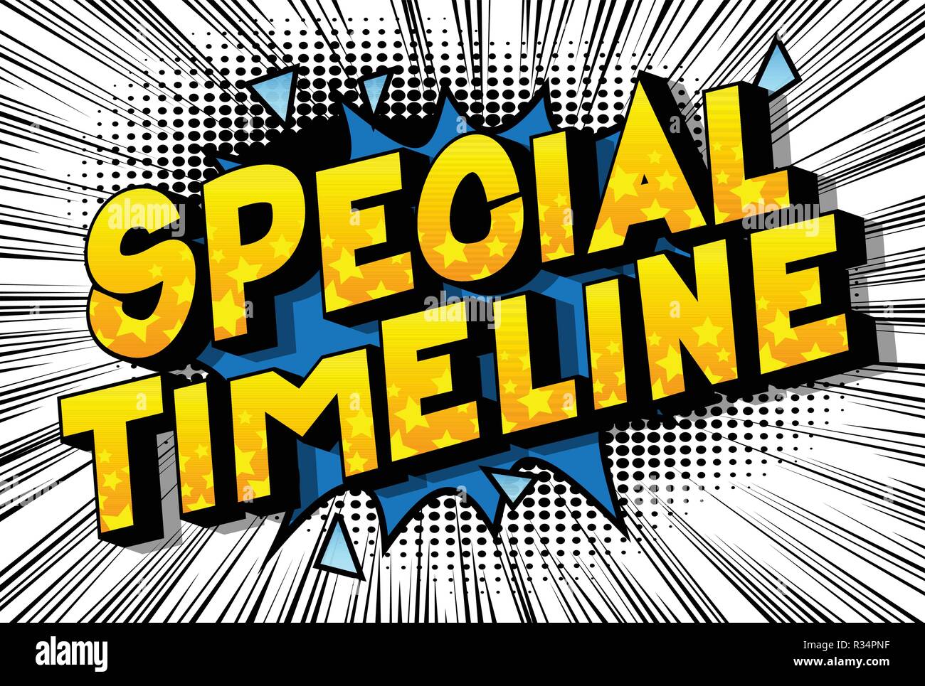 Special Timeline - Vector illustrated comic book style phrase on ...