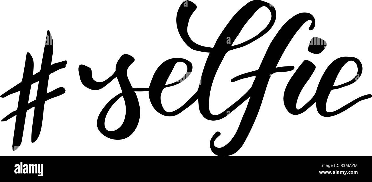 hashtag selfie brush calligraphy Stock Vector Image & Art - Alamy