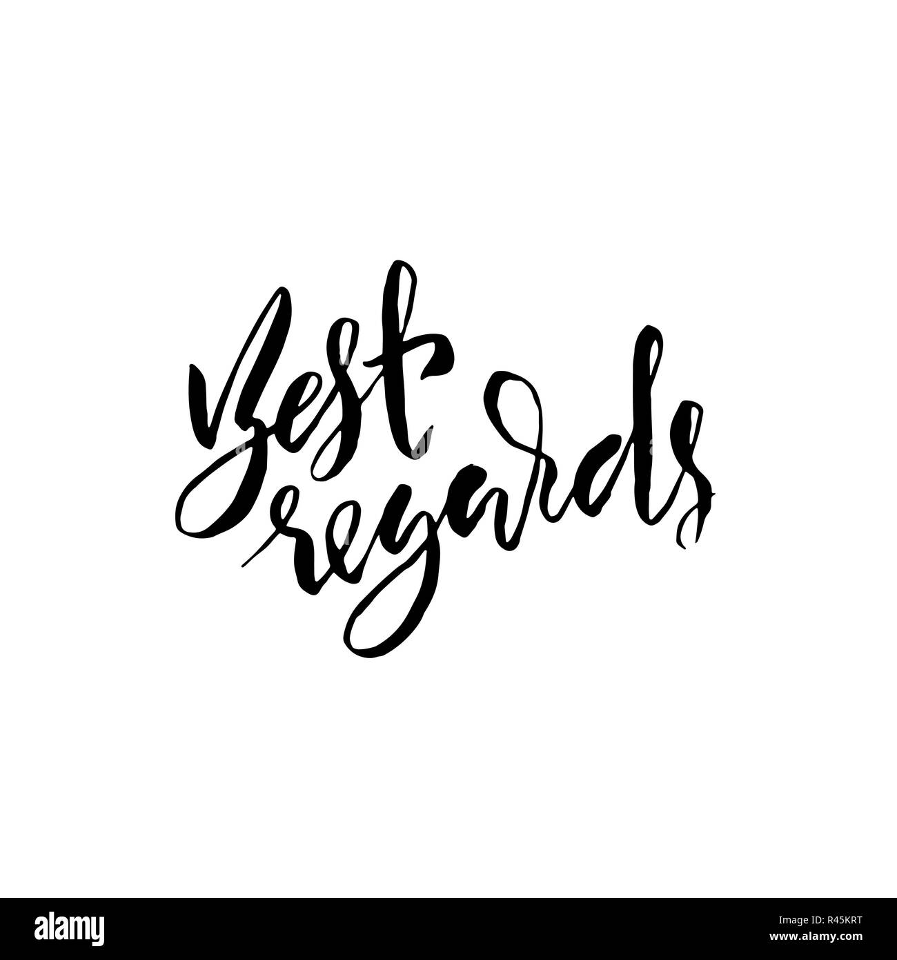 Best Regards. Hand drawn modern dry brush lettering. Handwritten ...