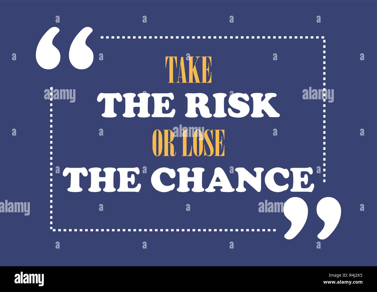 Take the risk or lose the chance Inspirational quote Business style ...