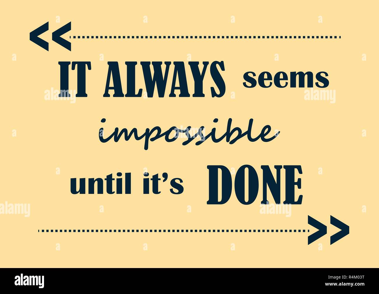 It always seems impossible until it is done Inspirational quote ...