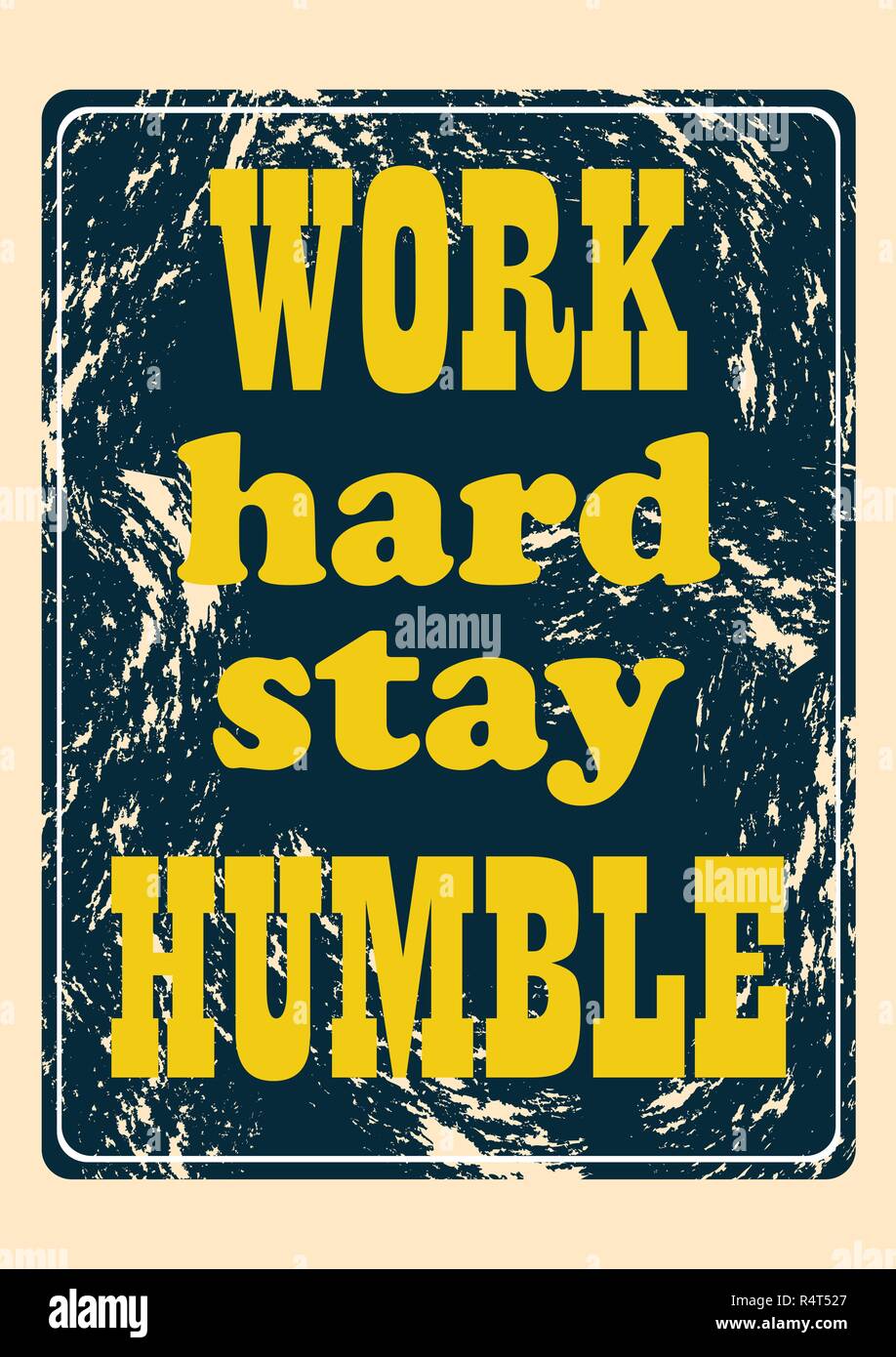 Work hard stay humble Inspiring quote Vector illustration Stock Vector ...