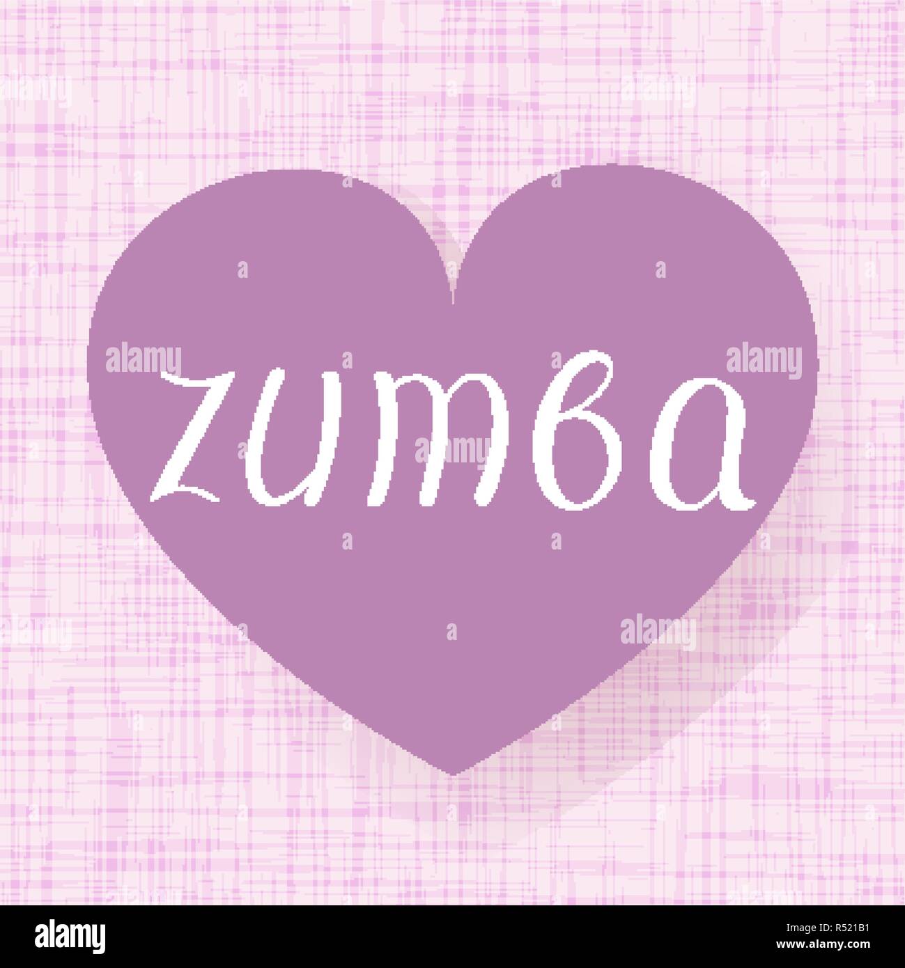 Zumba dance. Vector illustration. Fabric heart design. Handwritten ...
