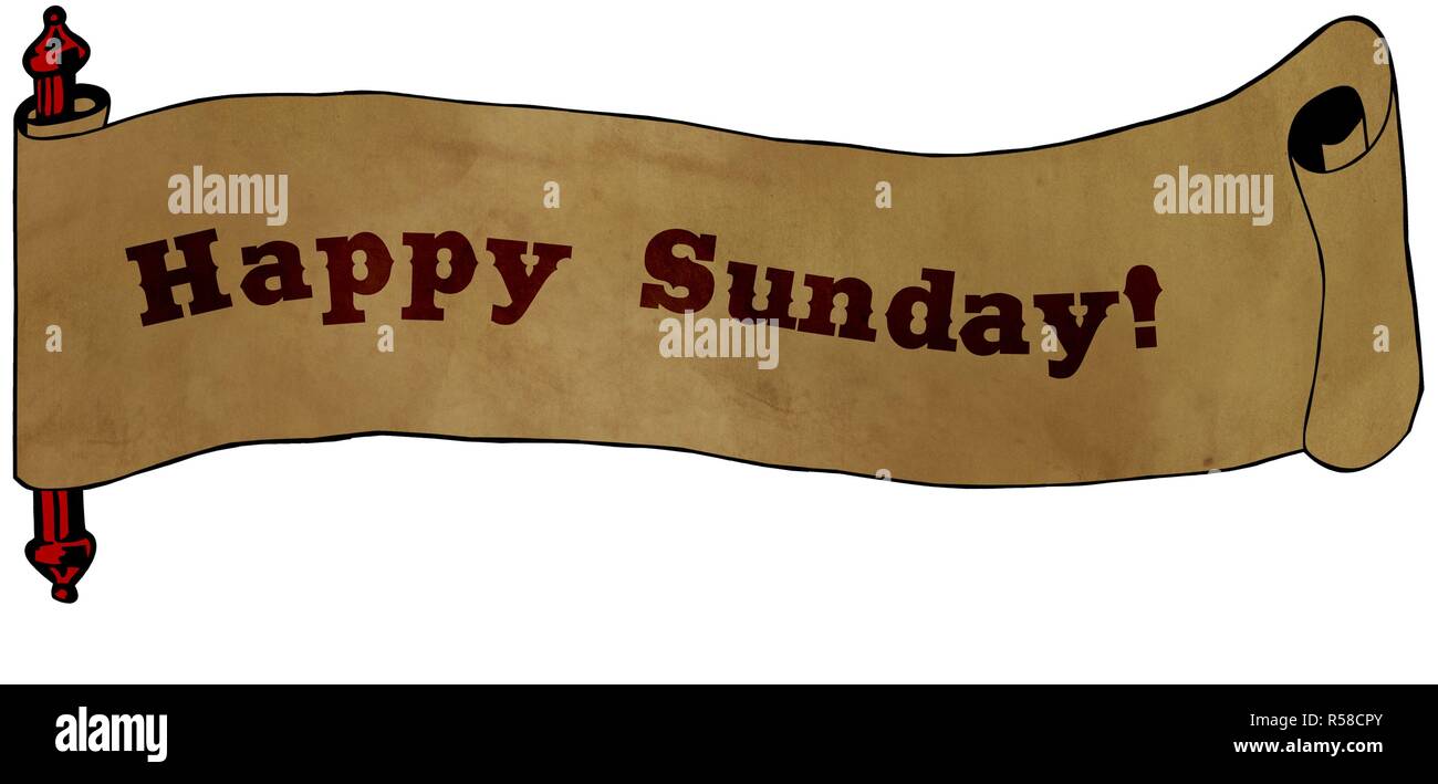 HAPPY SUNDAY text on old scroll paper drawing illustration Stock Photo ...