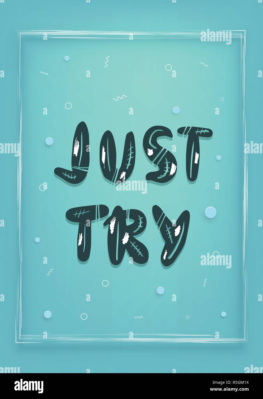 Just Try handwritten lettering with frame and decoration. Poster vector ...