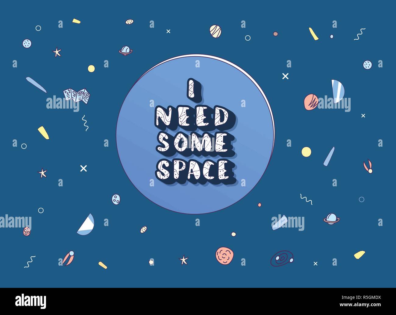 Vector quote I Need Some Space with decoration. Handwritten lettering ...