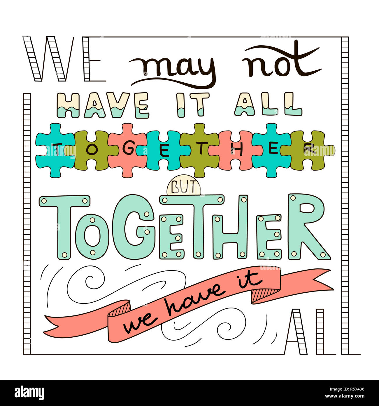 Hand lettering typography poster. Romantic quote we may not have it all ...