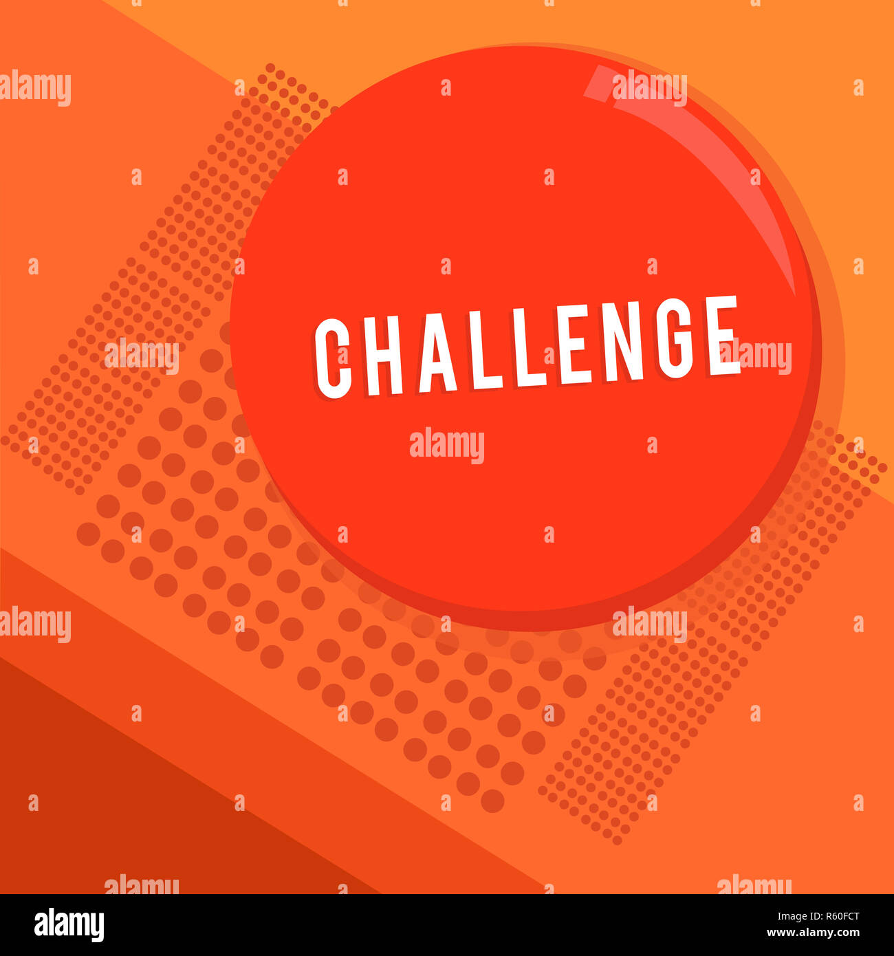 Text sign showing Challenge. Conceptual photo call to someone to ...
