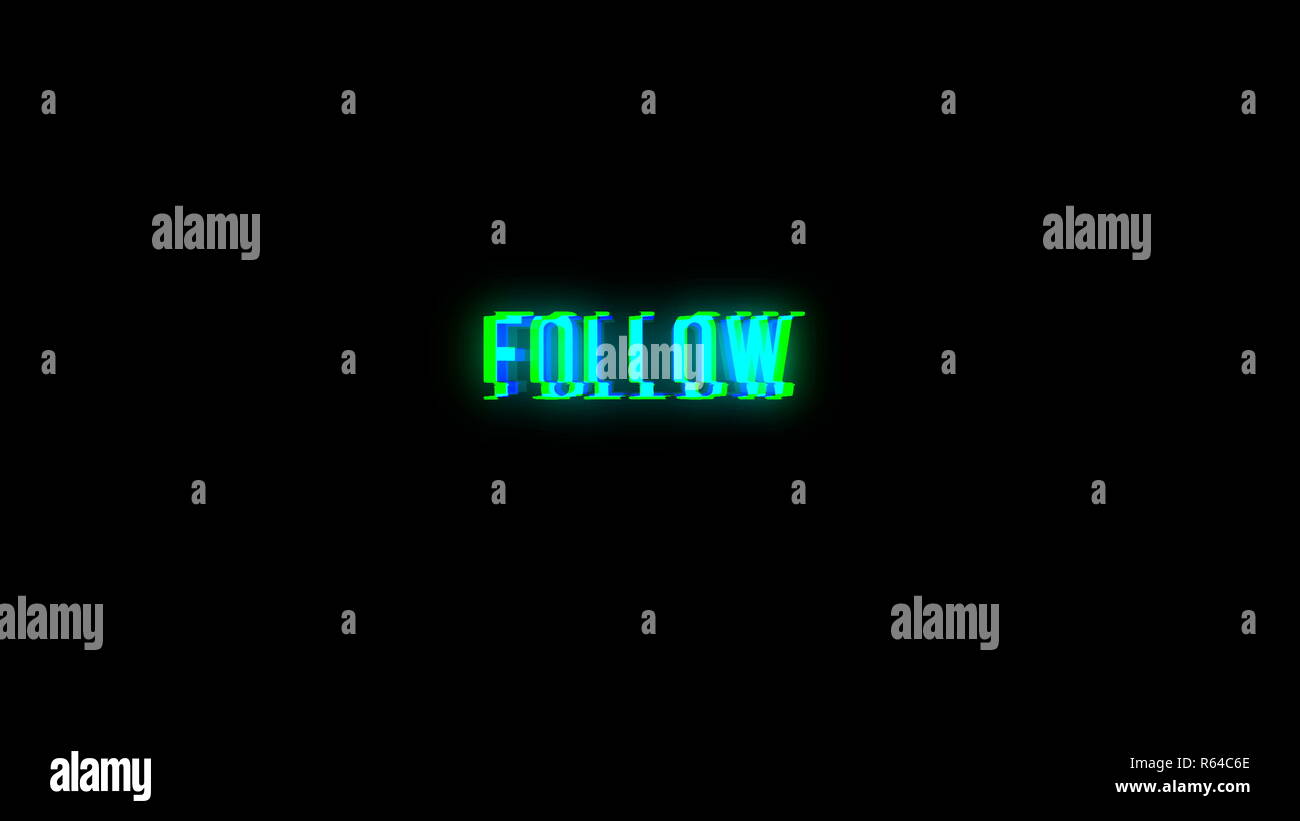 Follow text with bad signal. Glitch effect Stock Photo - Alamy