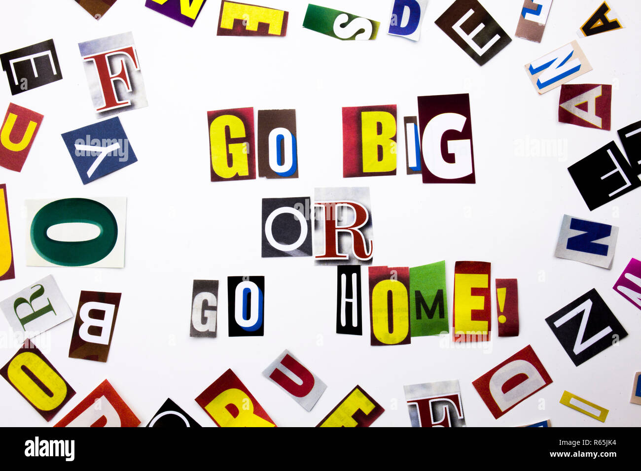 A word writing text showing concept of Go Big Or Go Home made of ...