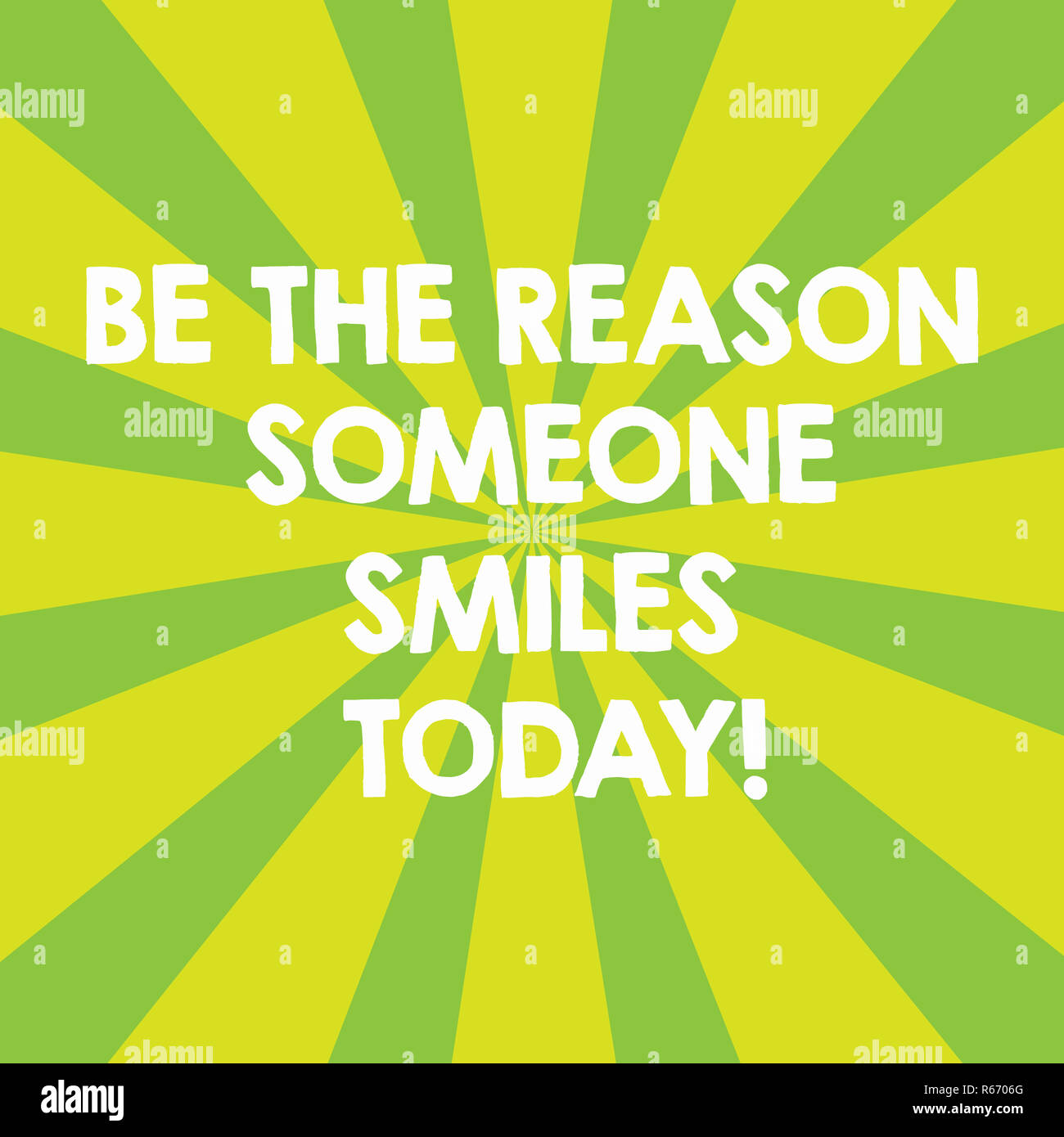 Handwriting text Be The Reason Someone Smiles Today. Concept meaning ...