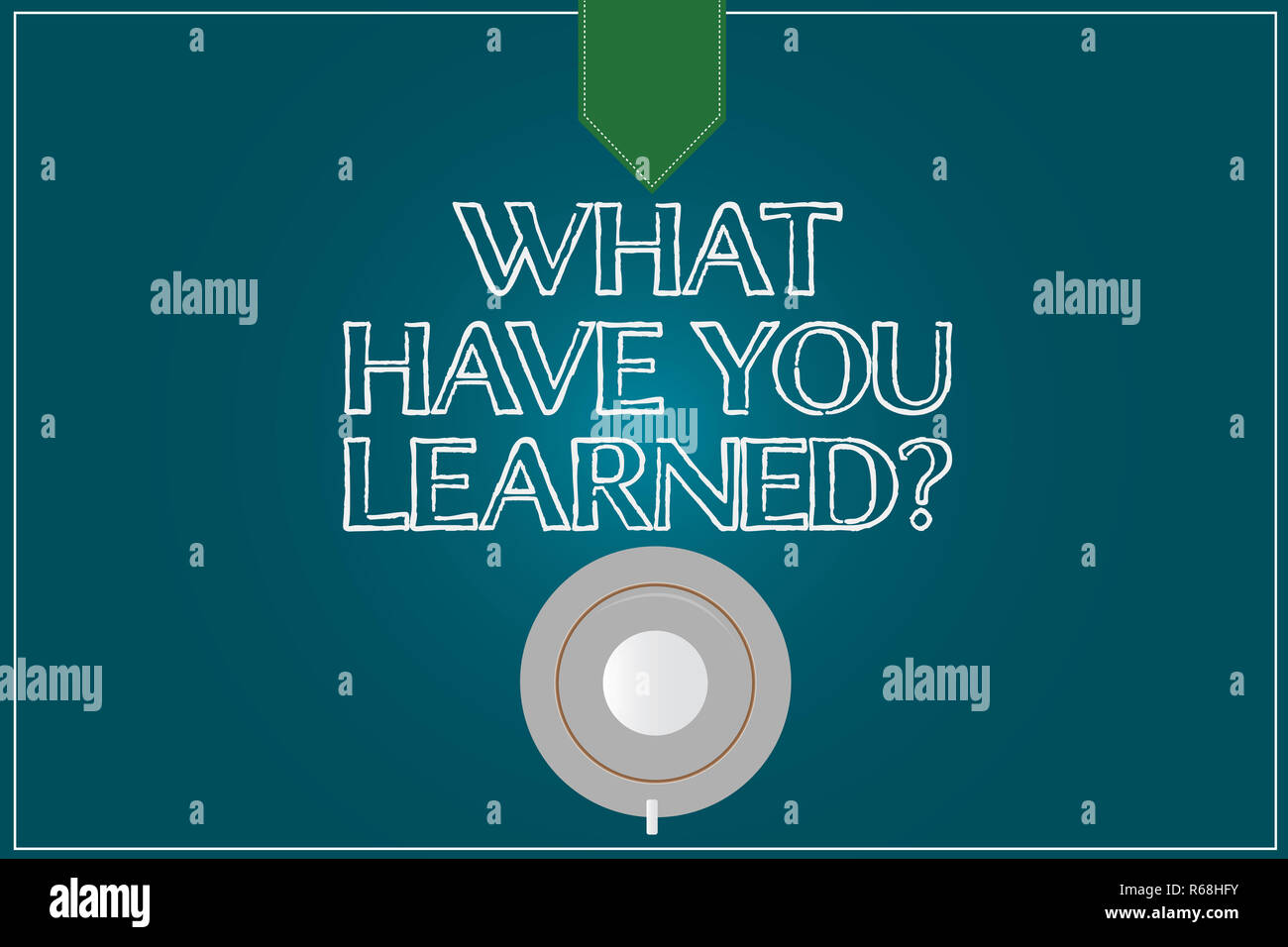 Text sign showing What Have You Learnedquestion. Conceptual photo Tell ...