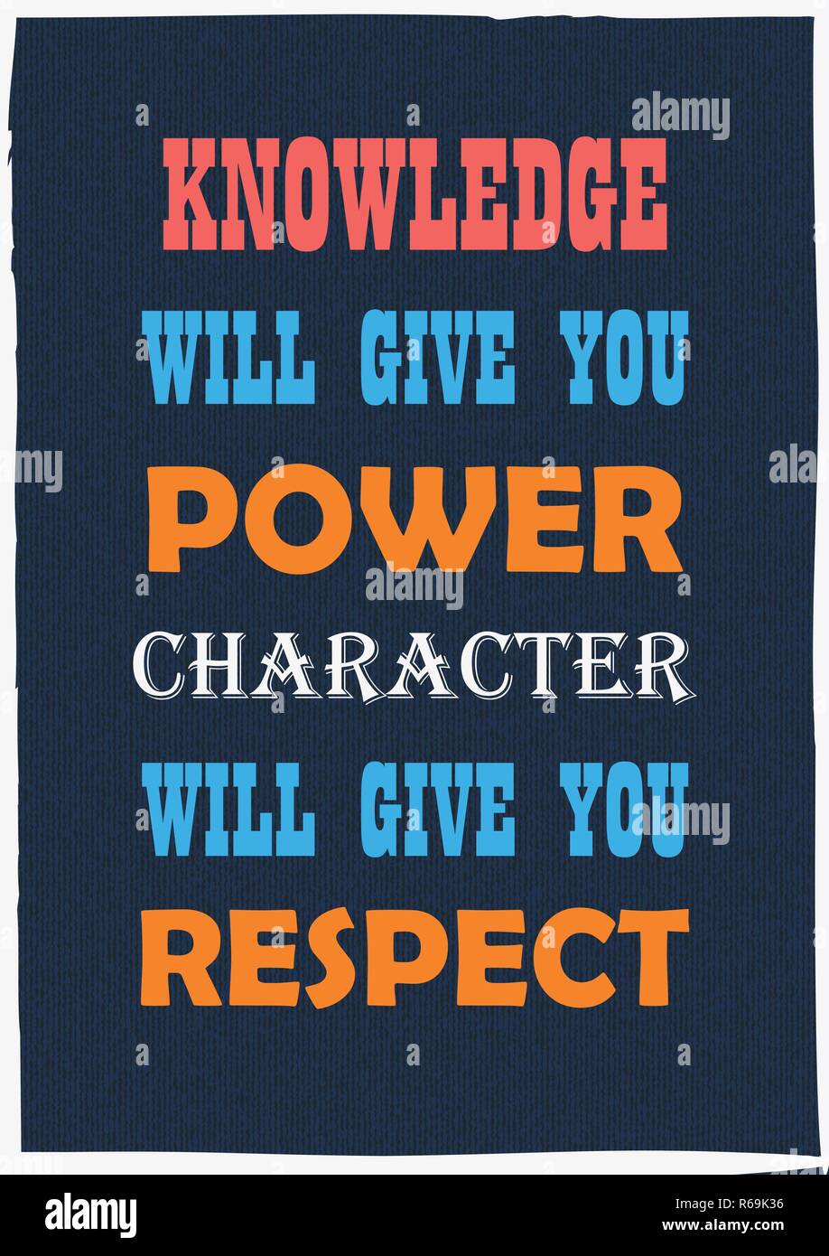 Inspiring motivation quote Knowledge will give you power character will ...
