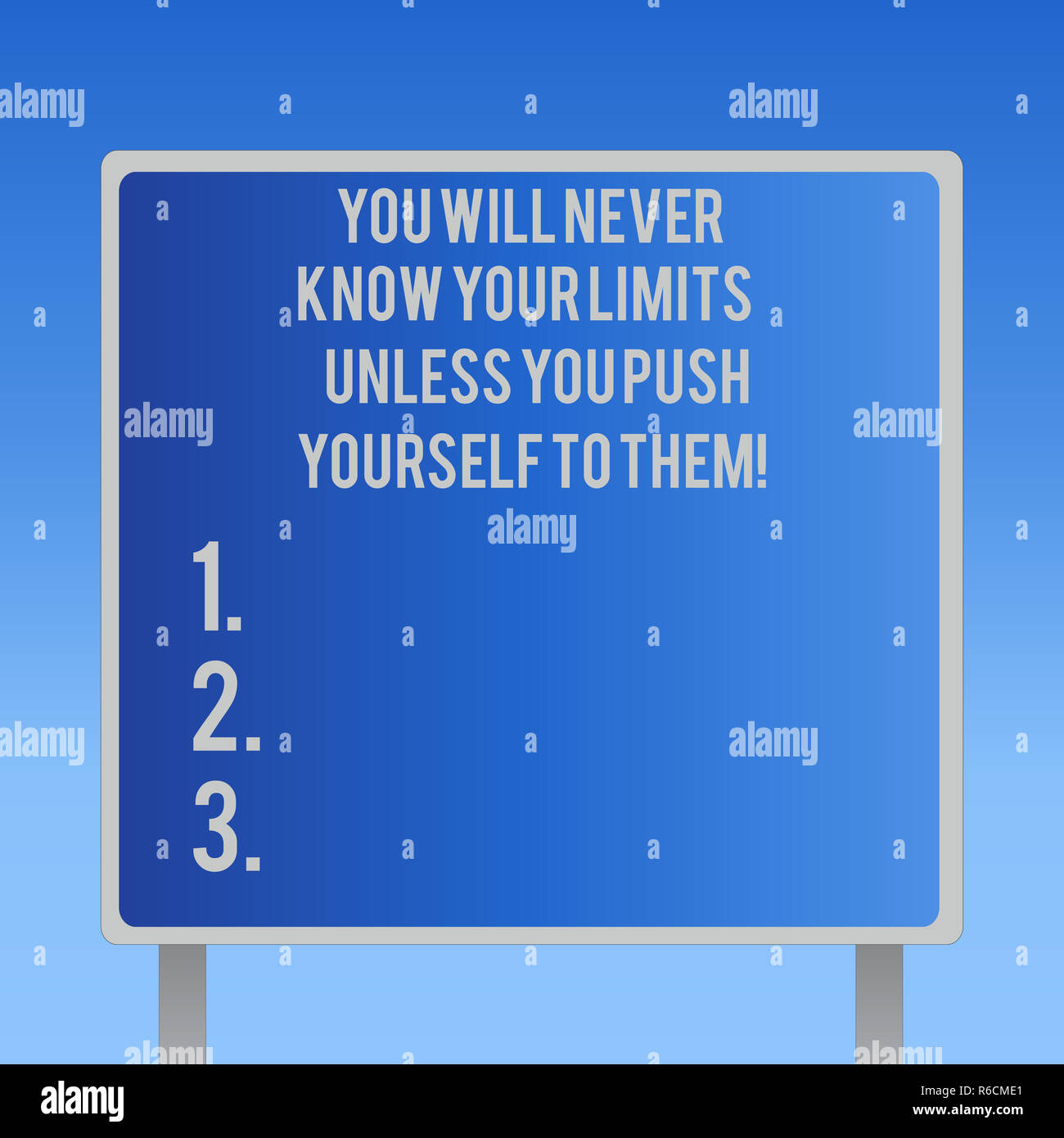 Text sign showing You Will Never Know Your Limits Unless You Push ...
