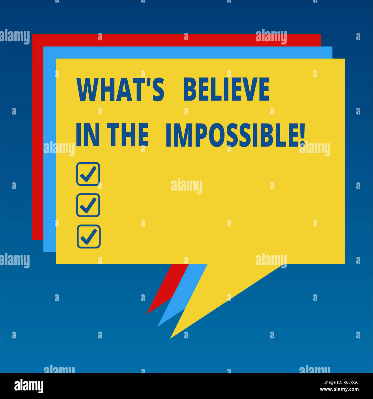 Handwriting text Always Believe In The Impossible. Concept meaning Have ...