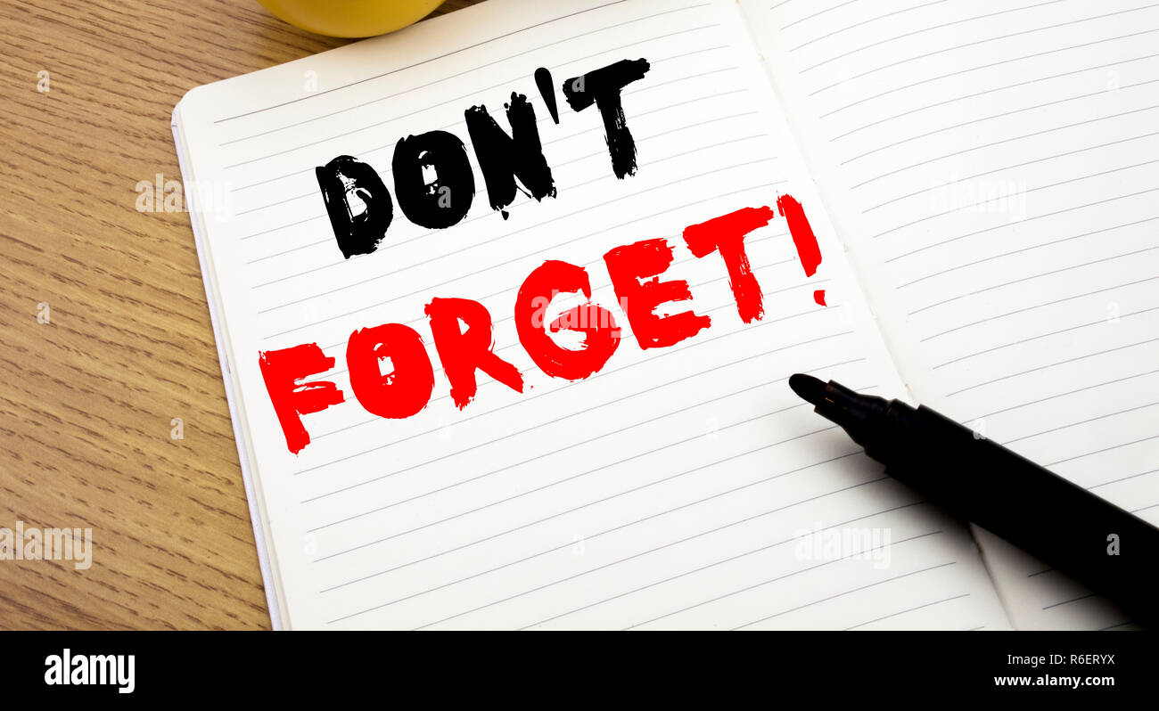 Handwritten text caption showing Do Not Forget. Business concept ...
