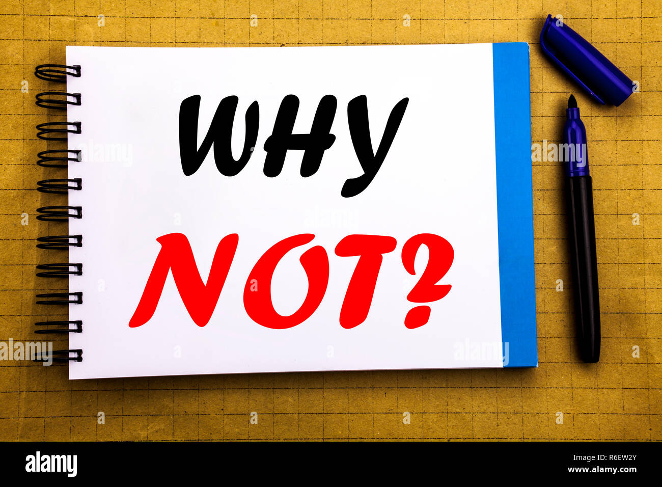 Why Not Question. Business concept for Leadership Motivation Written on ...