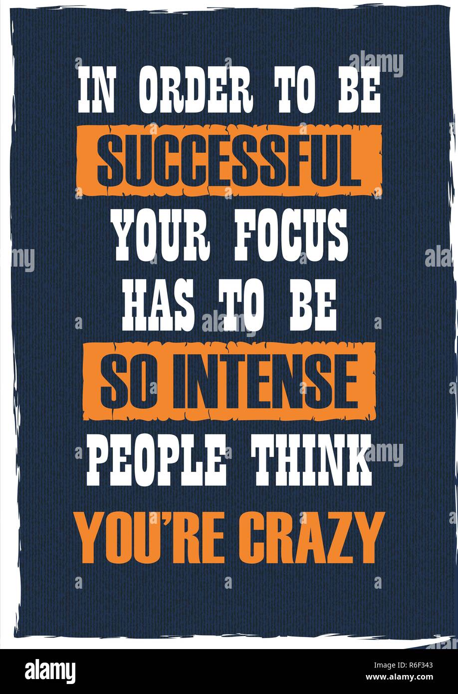 Inspiring motivation quote In order to be successful your focus has to ...