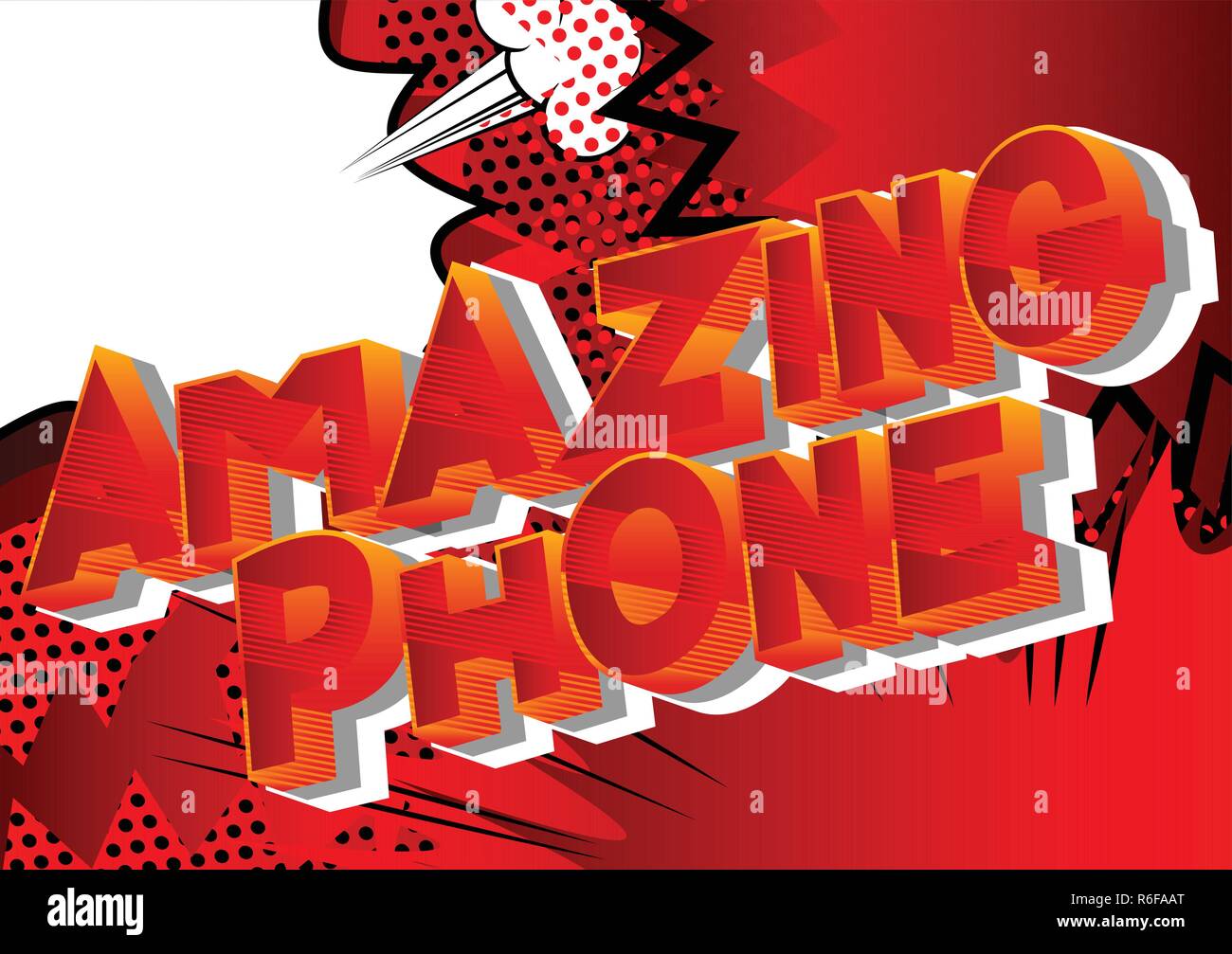 Amazing Incredible Phone - Vector illustrated comic book style phrase ...