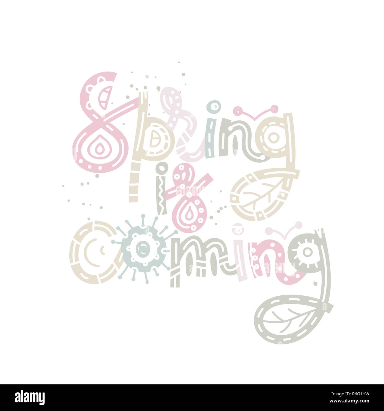 Spring is coming. Cute creative hand drawn lettering. Freehand style ...
