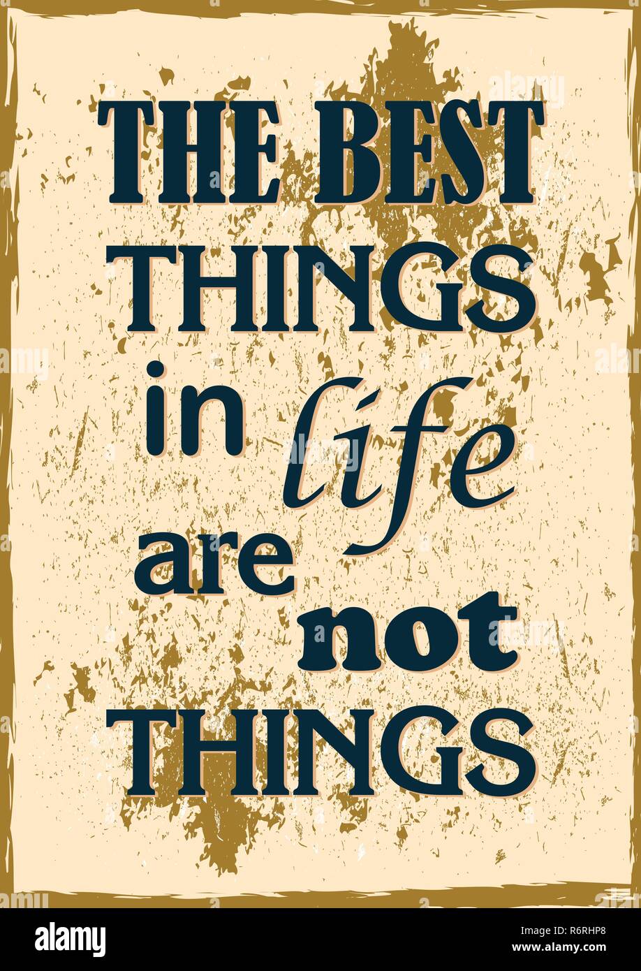 The best things in life are not things Typographic Poster Stock Vector ...