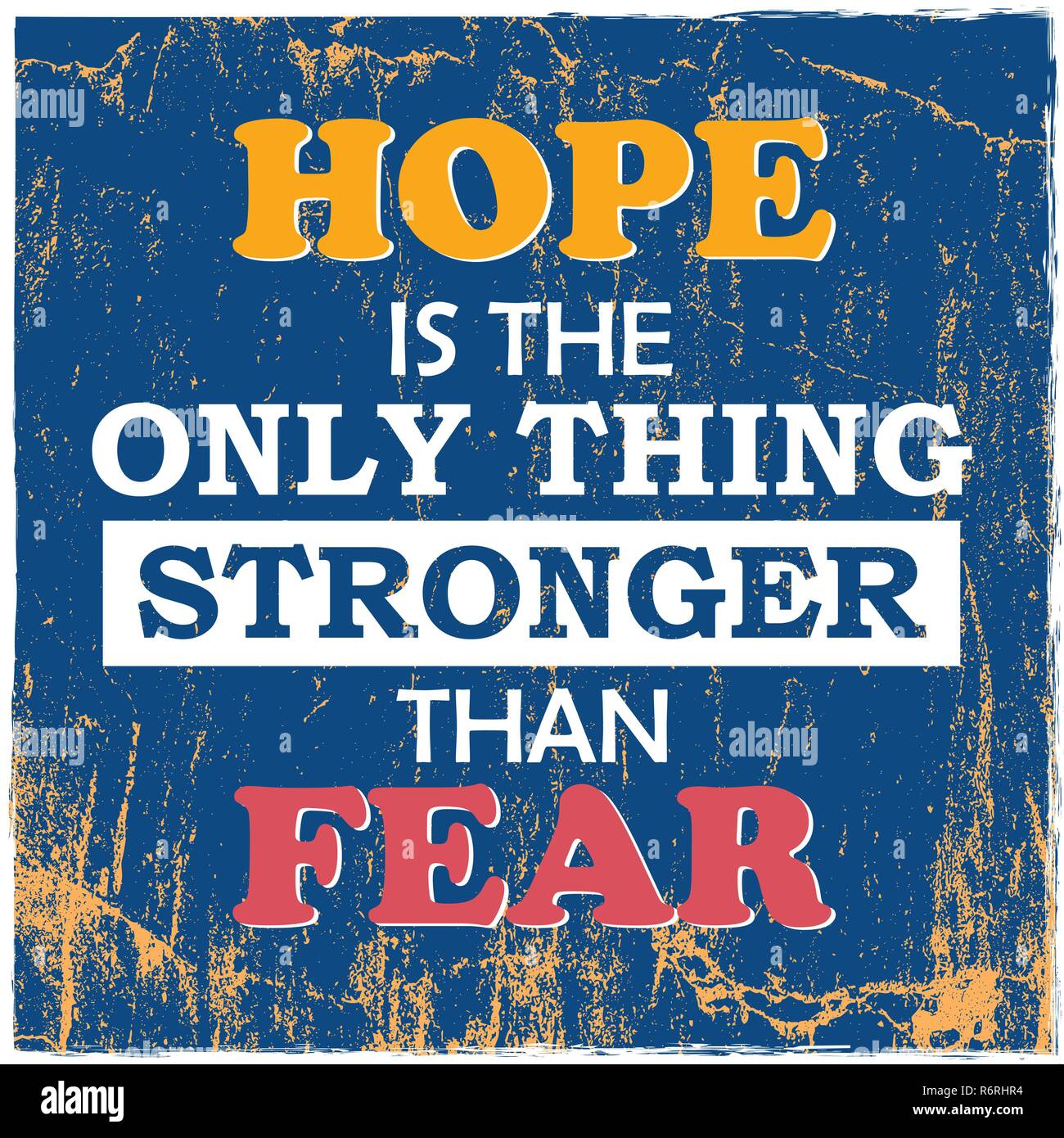 Motivational quote Hope is the only thing stronger than fear Vintage ...