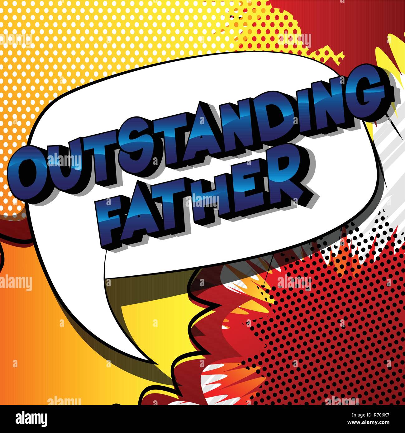 Outstanding Father - Vector illustrated comic book style phrase on ...