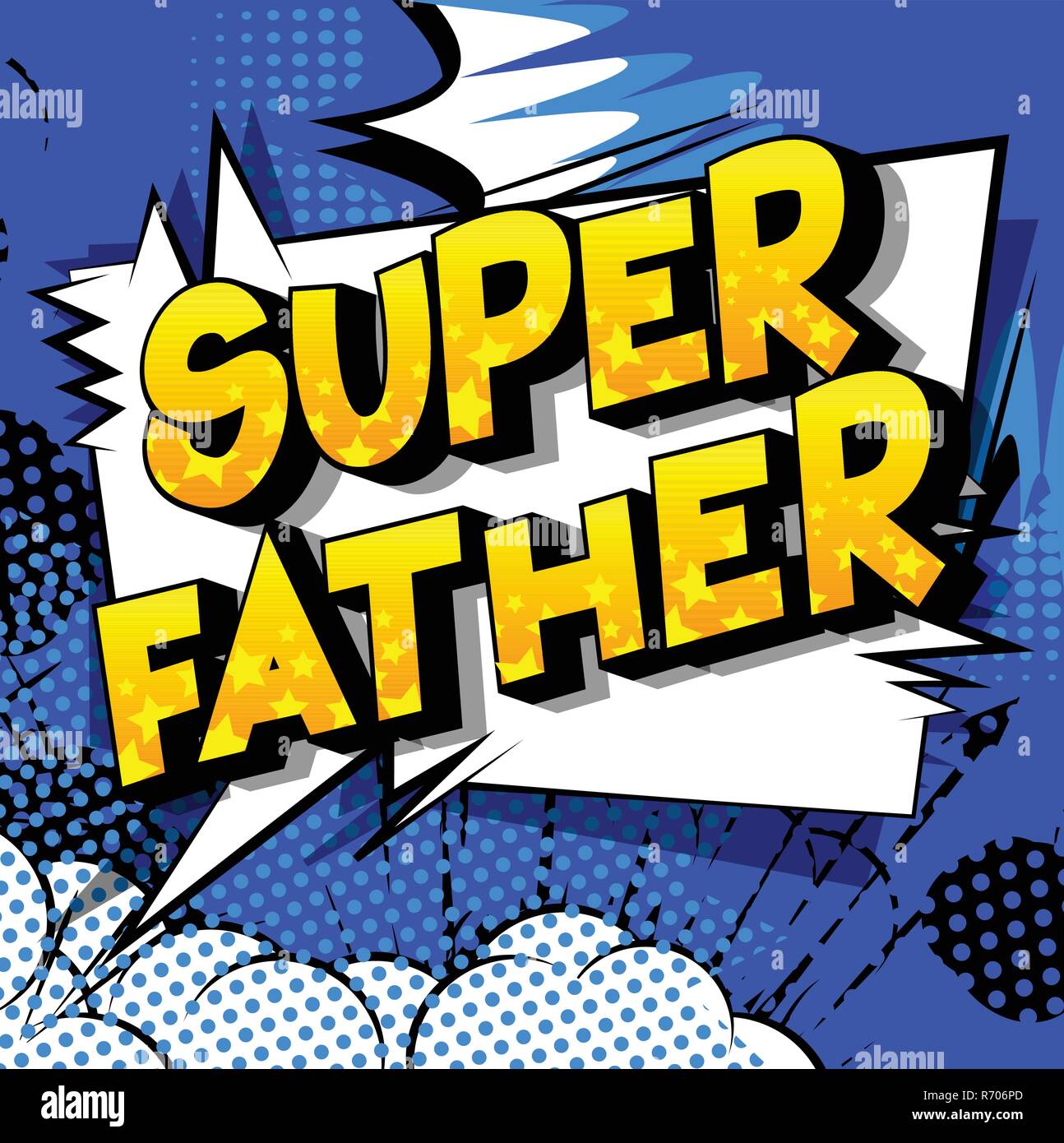 Super Father - Vector illustrated comic book style phrase on abstract ...