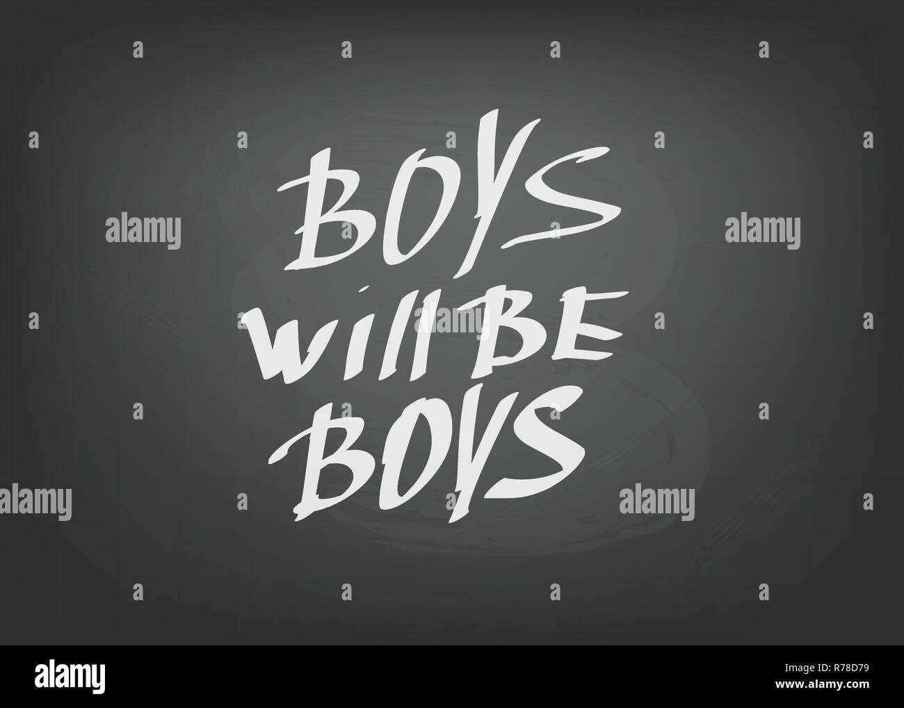 Boys will be boys quote. Handwritten chalk lettering. Vector ...