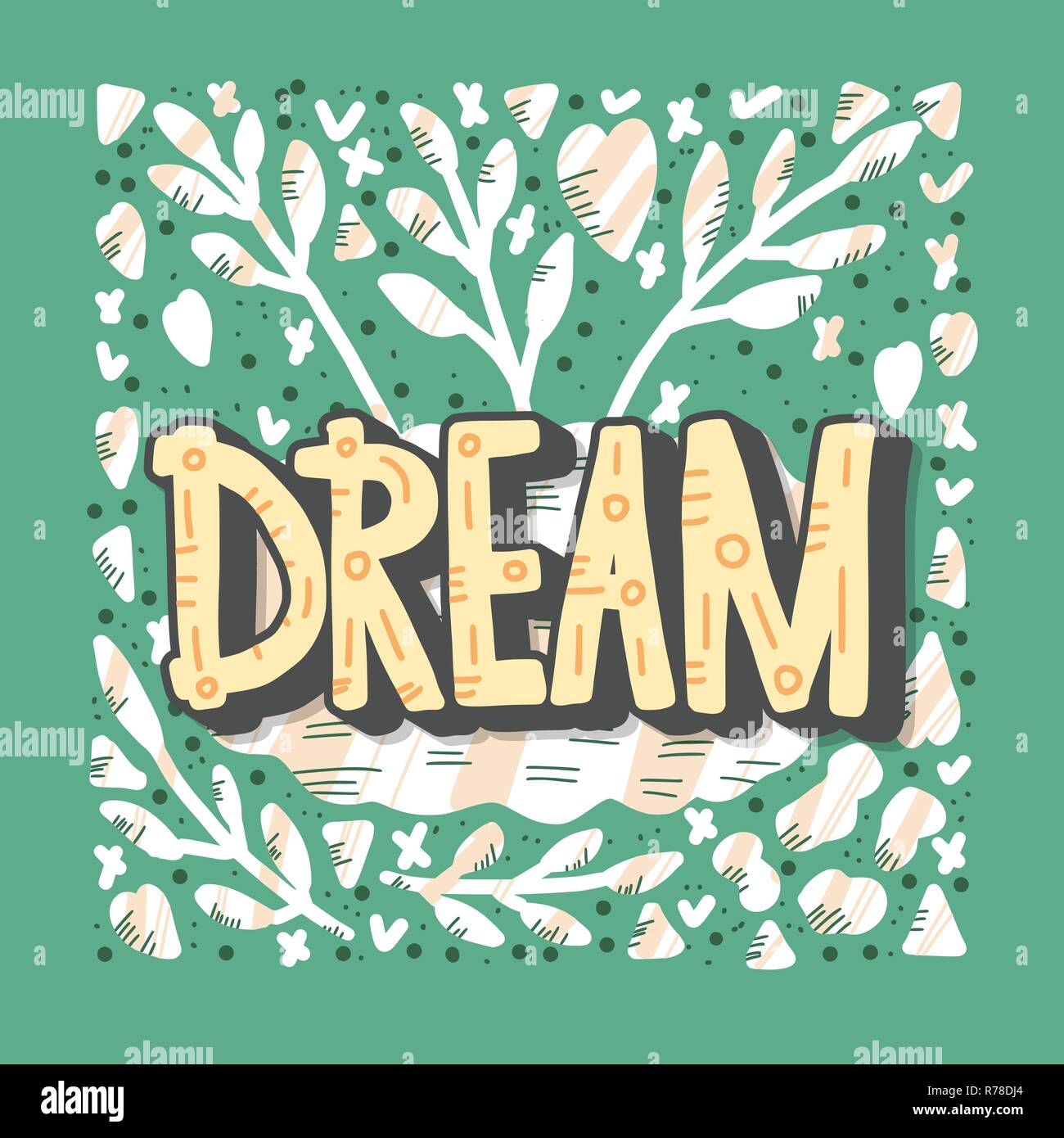 Dream handwritten lettering with decoration. Poster concept. Vector ...