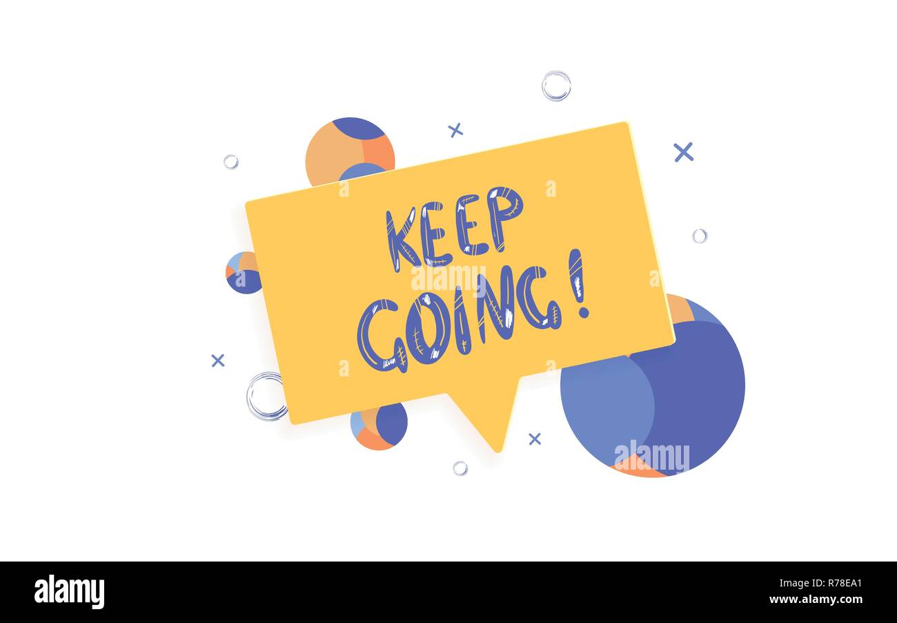 Keep Going handwritten lettering with speech bubble and decoration ...