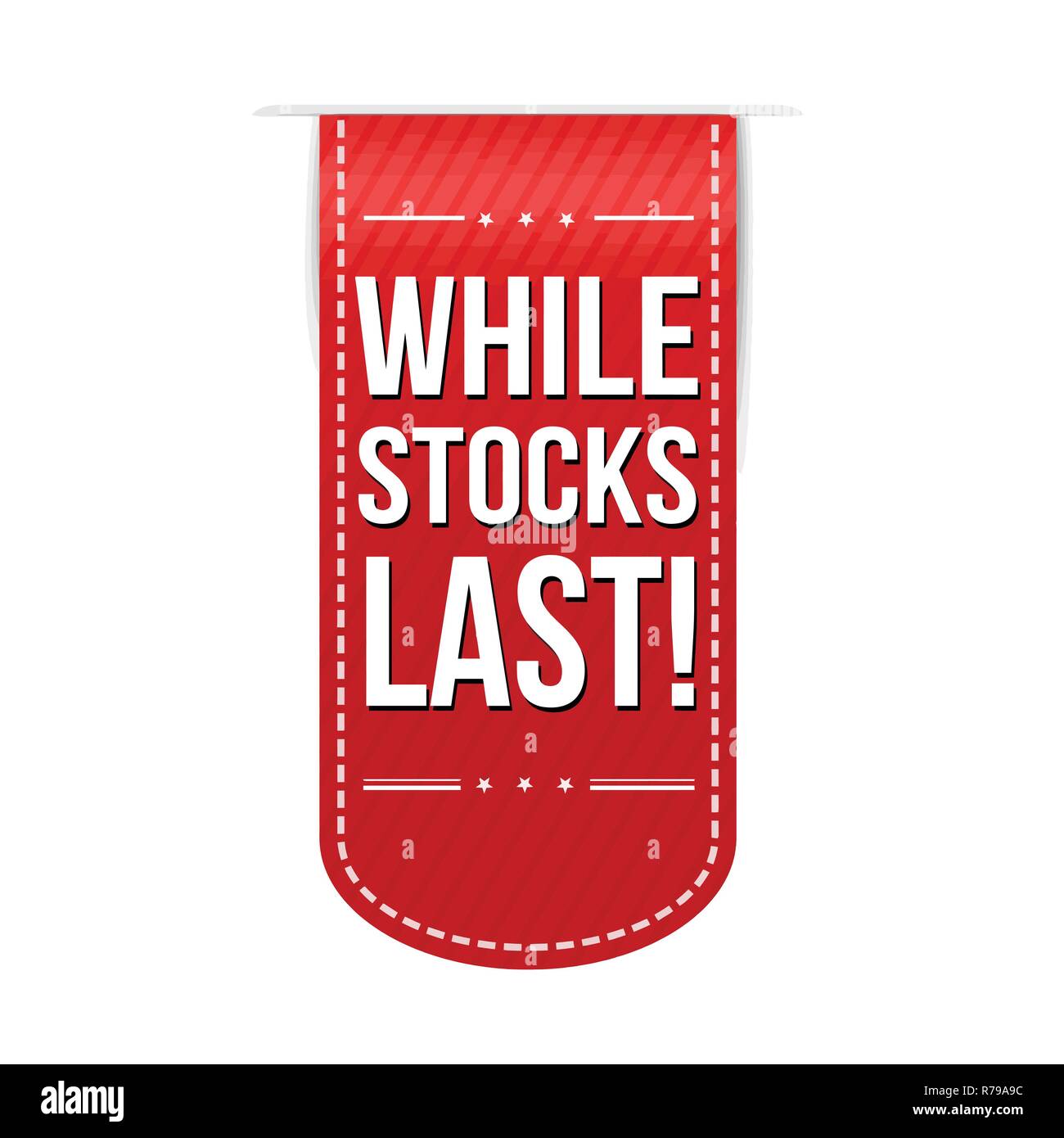 While stocks last banner design on white background, vector ... While stocks last banner design on white background, vector ...