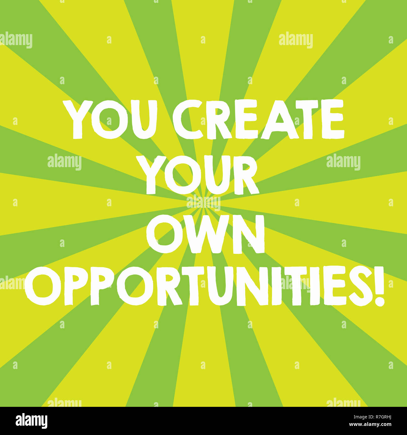 Handwriting text You Create Your Own Opportunities. Concept meaning Be ...