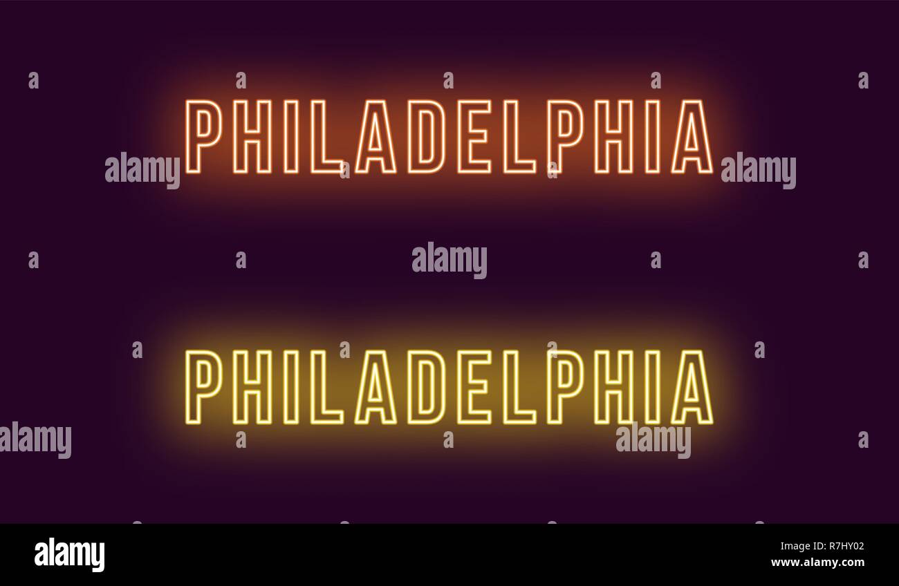 Neon name of Philadelphia city in USA. Vector text of Philadelphia ...
