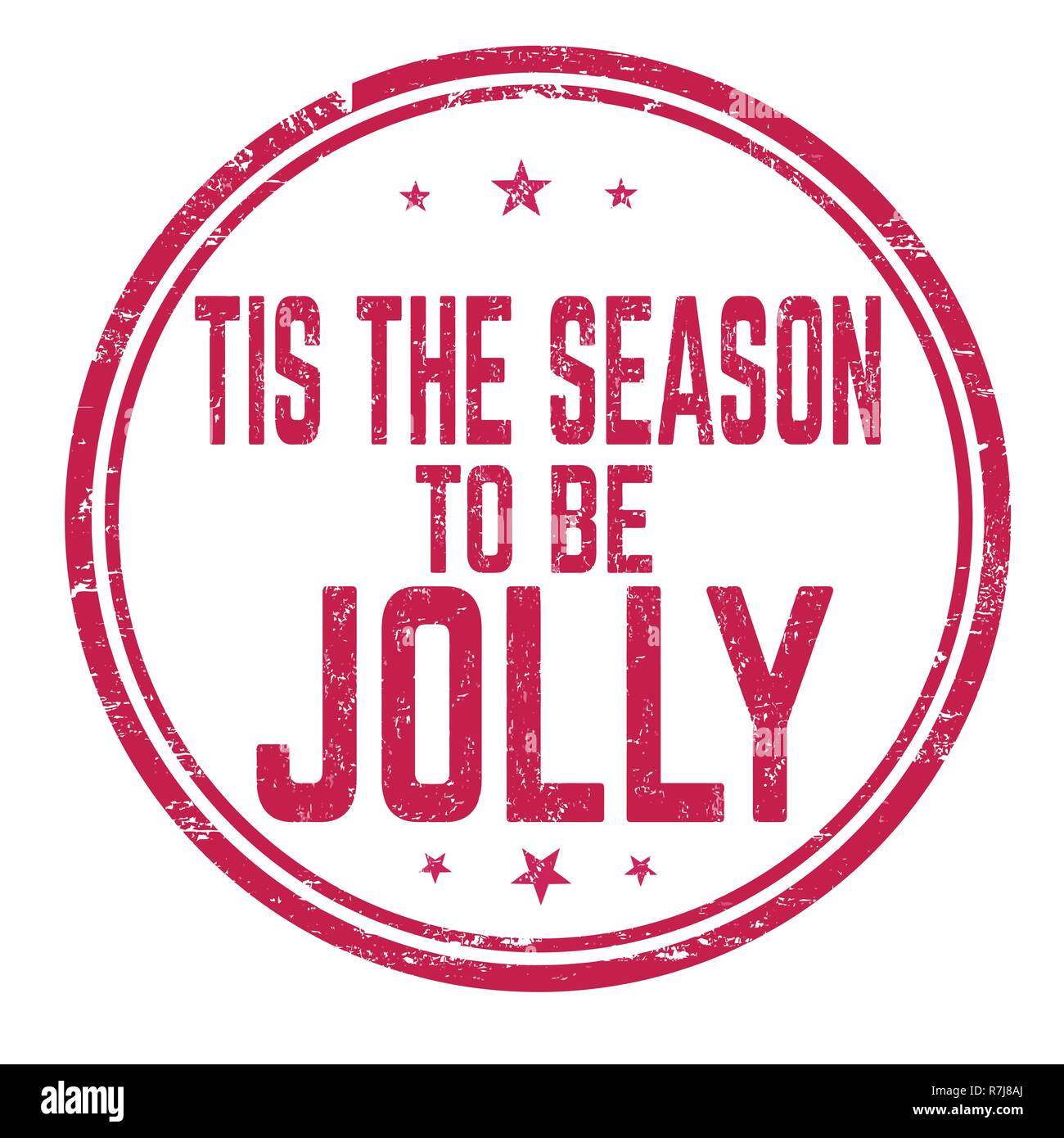 Tis the season to be jolly sign or stamp on white background, vector ...
