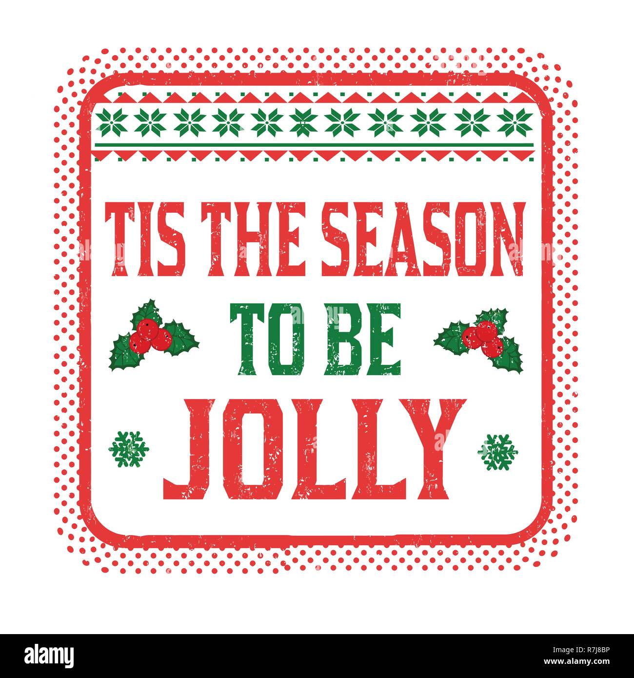 Tis the season to be jolly sign or stamp on white background, vector ...