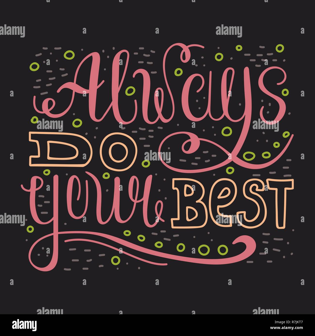 Doodle motivating lettering quote - Always do your best Stock Vector ...