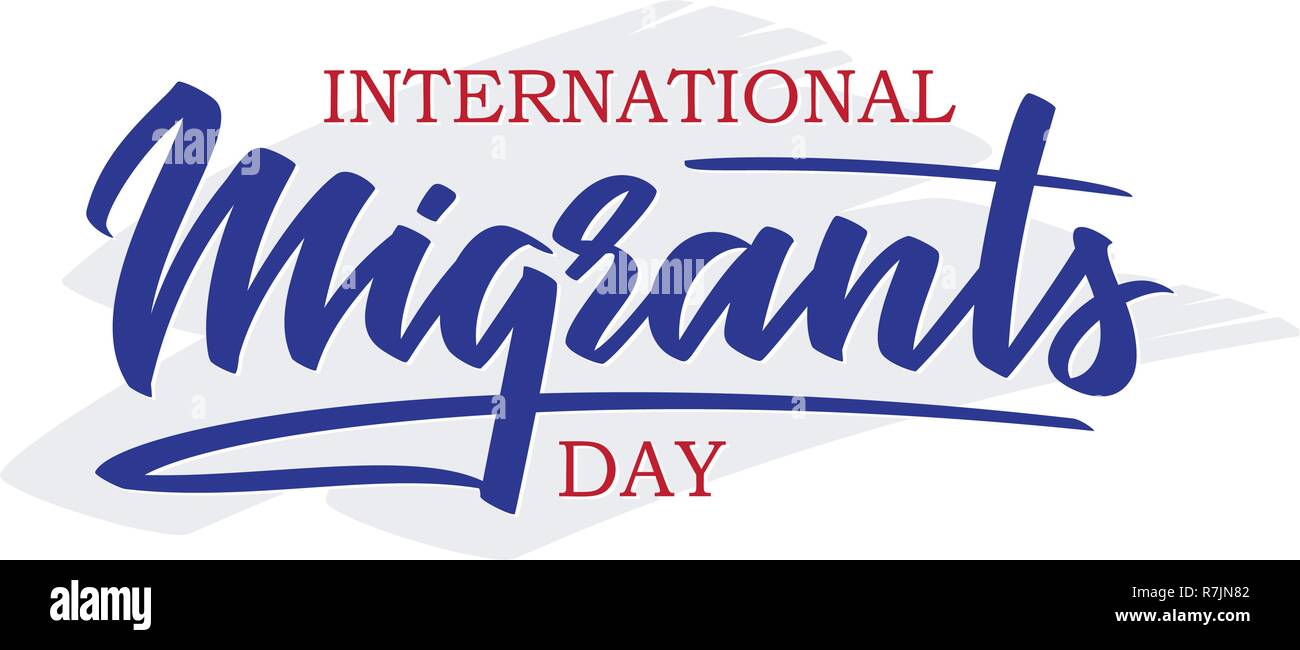 World Migrants day - hand-written text, typography, hand lettering ...