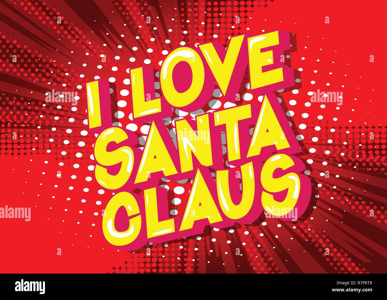 I Love Santa Claus - Vector illustrated comic book style phrase on ...