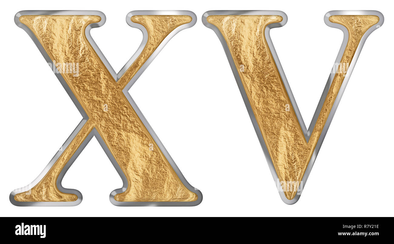 Roman numeral XV, quindecim, 15, fifteen, isolated on white background ...