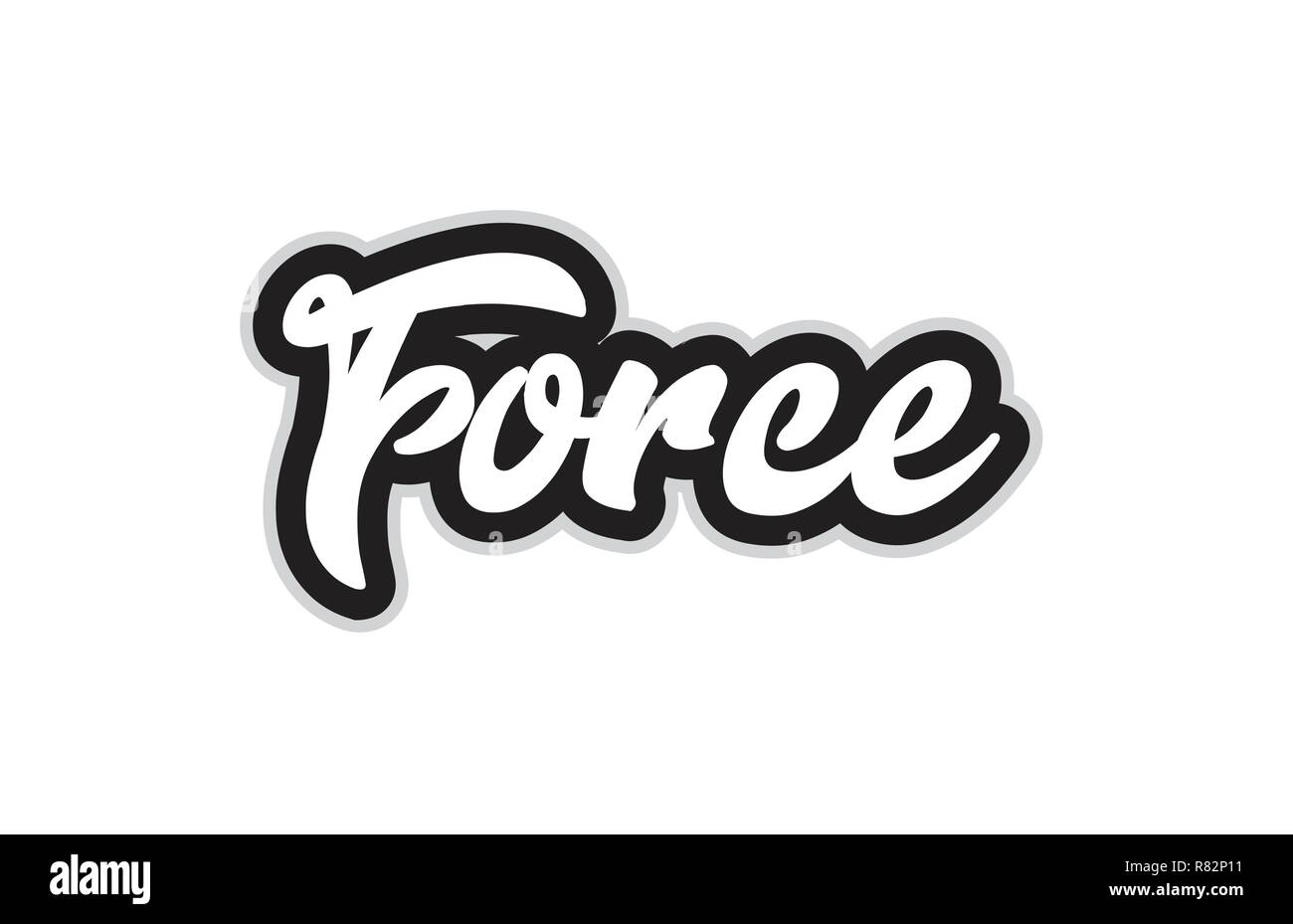 force hand written word text for typography design in black and white ...