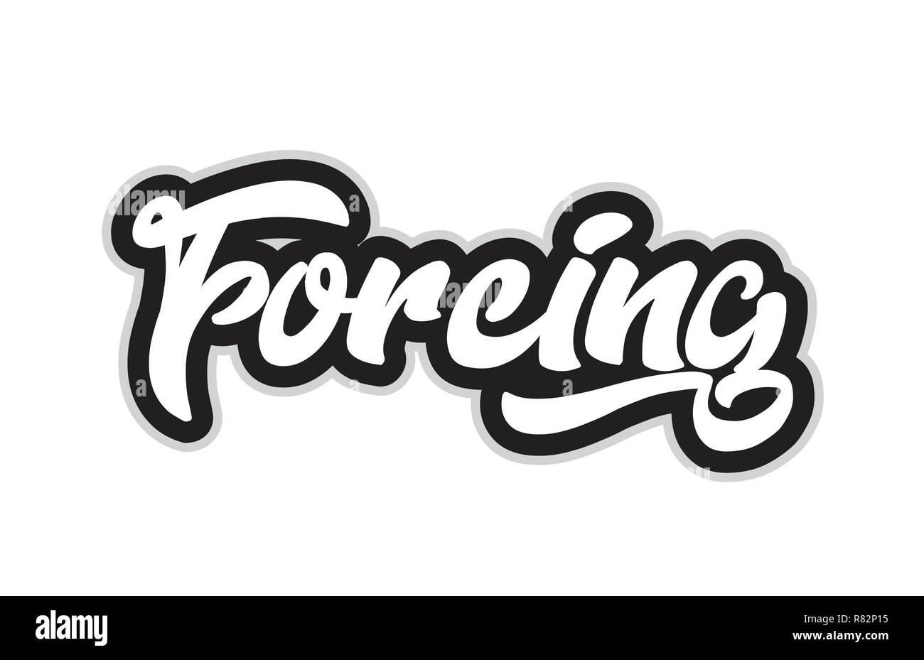 forcing hand written word text for typography design in black and white ...