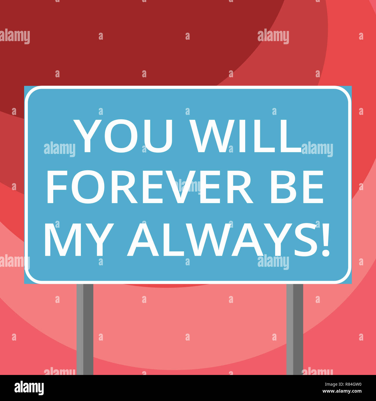Text sign showing You Will Forever Be My Always. Conceptual photo ...
