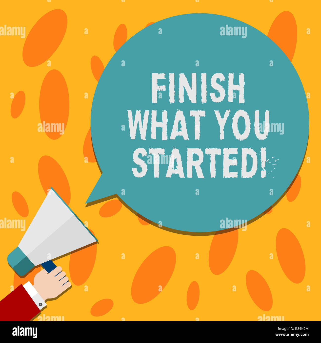 Text sign showing Finish What You Started. Conceptual photo Do not stop ...