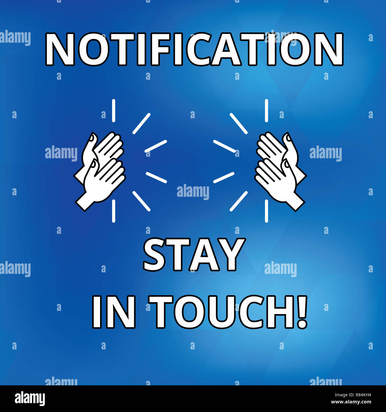 Text sign showing Notification Stay In Touch. Conceptual photo Do not ...