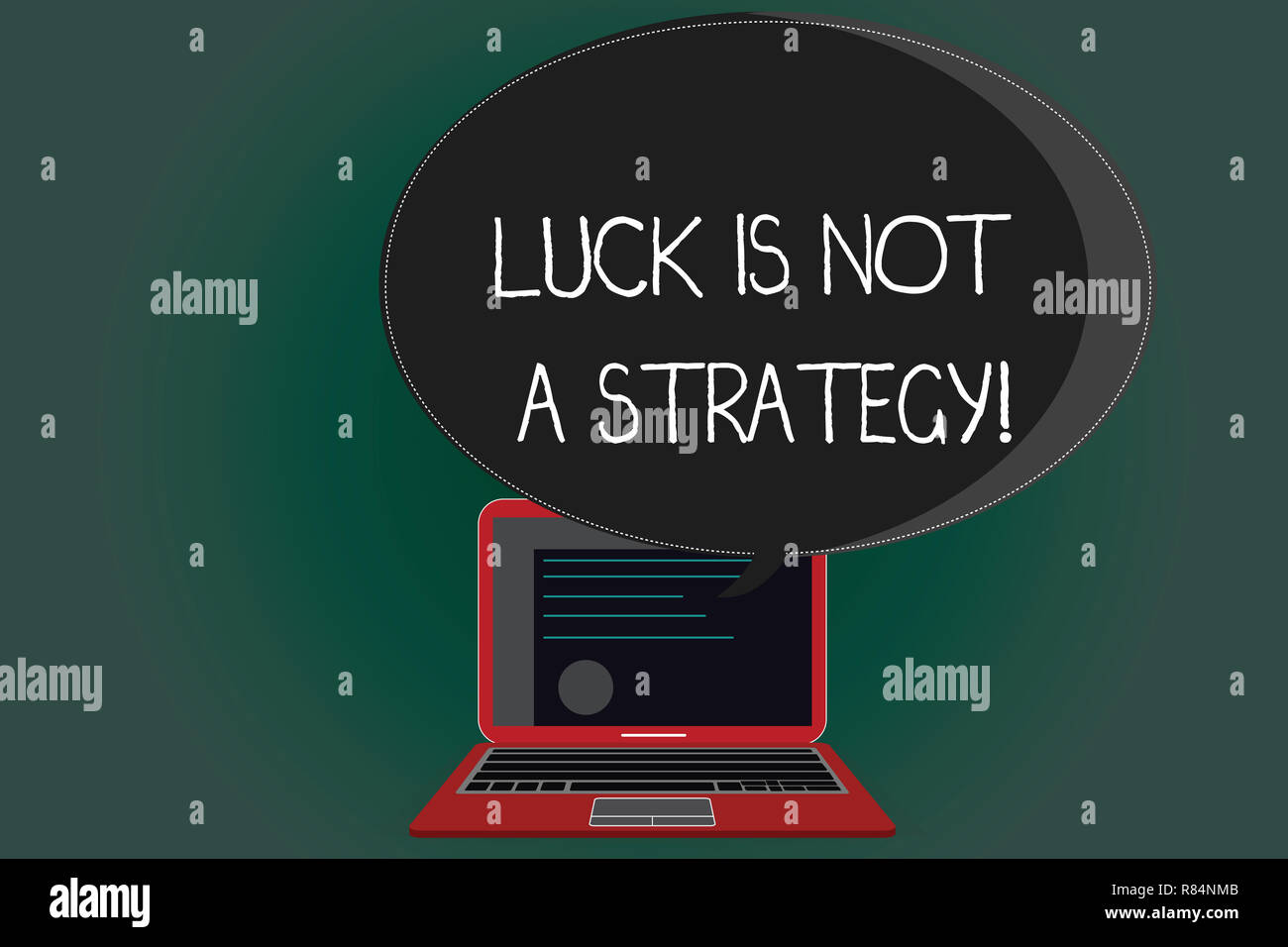 Handwriting text writing Luck Is Not A Strategy. Concept meaning It is ...