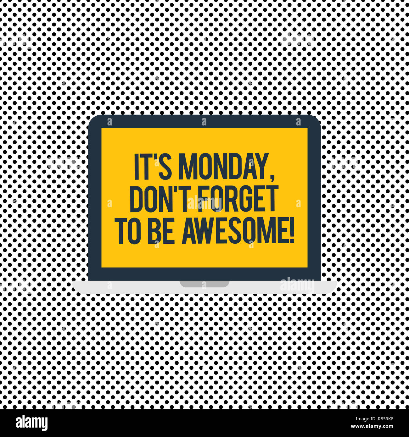 Conceptual hand writing showing It S Is Monday Don T Forget To Be ...