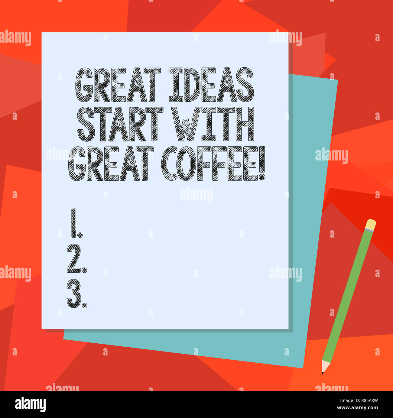 Text sign showing Great Ideas Start With Great Coffee. Conceptual photo ...