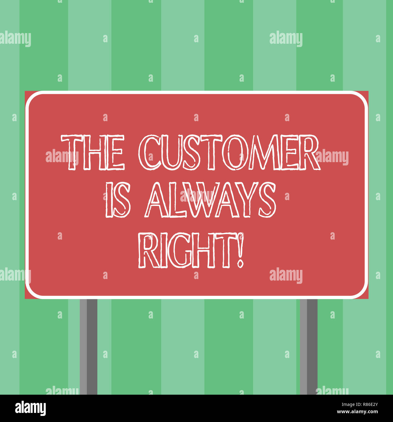 Handwriting text The Customer Is Always Right. Concept meaning You have ... Handwriting text The Customer Is Always Right. Concept meaning You have ...